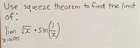 Solved Use Squeeze Theorem To Find The Limit Of