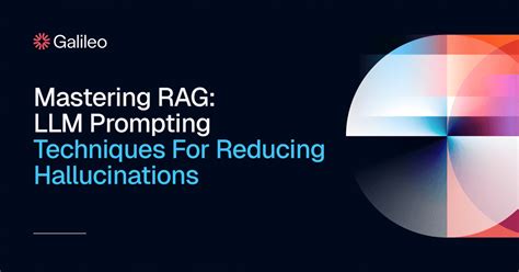Rag Llm Prompting Techniques To Reduce Hallucinations