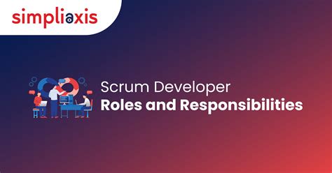 Scrum Developer Roles And Responsibilities Unveiling Key Aspects