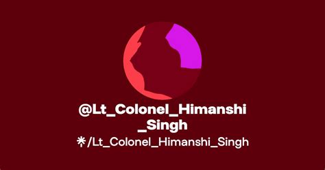 Ltcolonelhimanshisingh Instagram Facebook Linktree