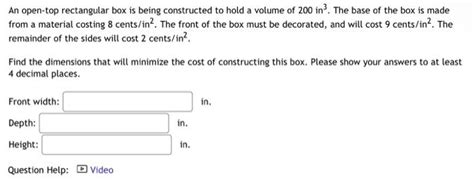 Solved An Open Top Rectangular Box Is Being Constructed To Chegg