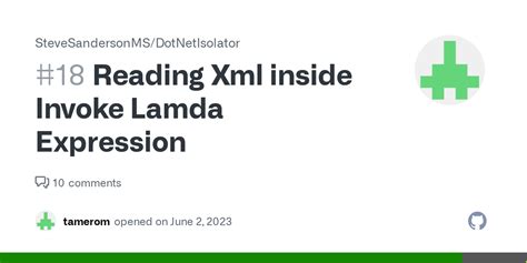 Reading Xml Inside Invoke Lamda Expression Issue 18