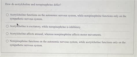 Solved How Do Acetylcholine And Norepinephrine