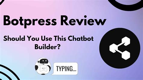 Botpress Review Should You Use This Chatbot Builder In 2024