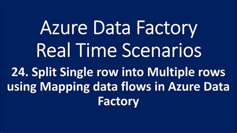24 Split Single Row Into Multiple Rows Using Mapping Data Flows In