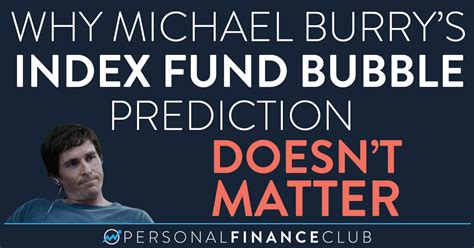 Why Michael Burrys “index Fund Bubble” Prediction Doesnt Matter