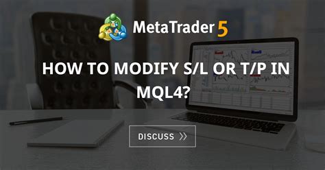 How To Modify Sl Or Tp In Mql4 Profit Trading Mql4 And