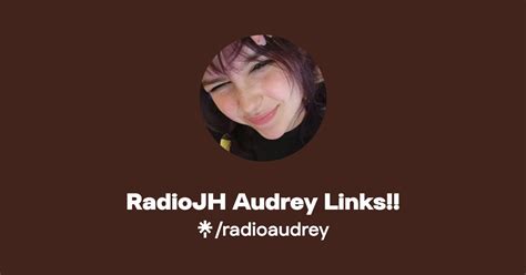RadioJH Audrey Links Twitter Instagram TikTok Twitch Linktree