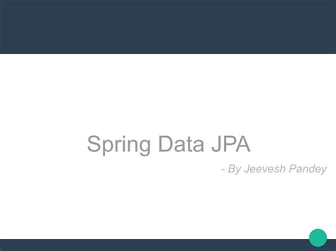 Spring Data Jpa Pptx Databases Computer Software And Applications