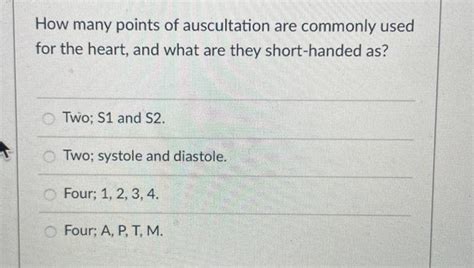 Solved How Many Points Of Auscultation Are Commonly Used For