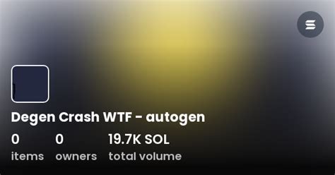 Degen Crash Wtf Autogen Collection Opensea