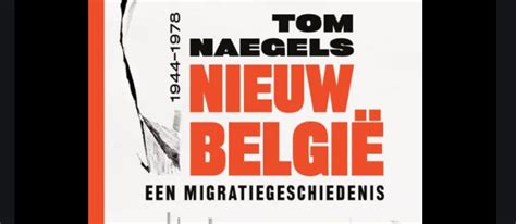 Wim Van Rooy Over ‘nieuw België Een Migratiegeschiedenis 1944 1978