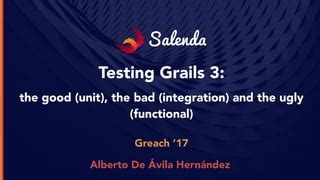 Testing Grails 3 The Goob Unit The Bad Integration And The Ugly
