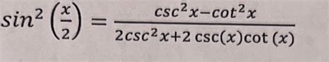 Solved Sin2 2x 2csc2x 2csc X Cot X Csc2x−cot2x