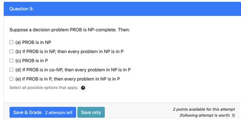 Solved Suppose A Decision Problem Prob Is Np Complete Then