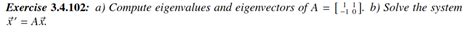 solved exercise 3 4 102 a compute eigenvalues and