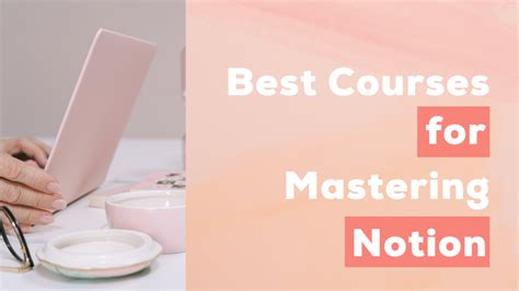 Best Courses For Mastering Notion Create With Notion
