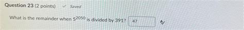 solved question 23 2 ﻿points ﻿savedwhat is the remainder