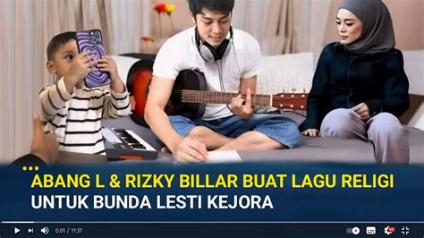 Hari Ini Abang L Dan Rizky Billar Buatkan Lagu Religi Terbaru Untuk