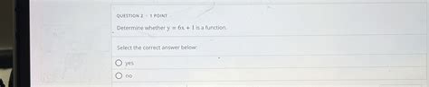 Solved Question 2 1 ﻿pointdetermine Whether Y6x1 ﻿is A