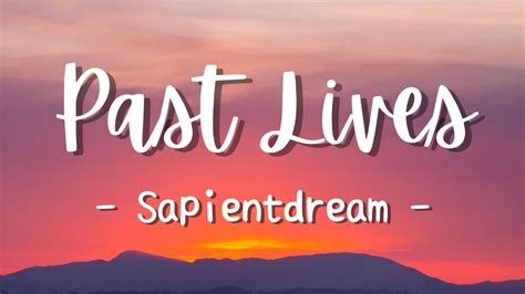 Sapientdream Past Lives Lyrics Youtube