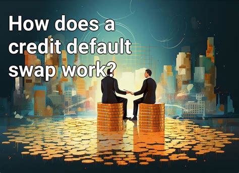 How Does A Credit Default Swap Work Walletinvestor Magazin