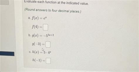 Solved Evaluate each function at the indicated value. (Round | Chegg.com