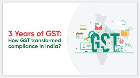 Years Of GST How GST Transformed Compliance In India Nasscom The Official Community Of