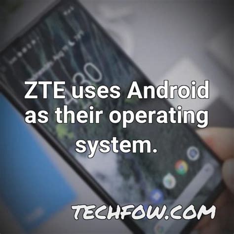 What Is A Zte Phone FAQs TechFOW