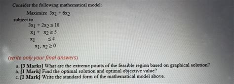 Solved Consider The Following Mathematical Model Maximize