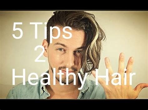 Mens Hair 5 Tips To Healthy Hair YouTube