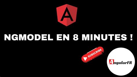 Angular Ngmodel Et Le Two Way Binding En 8 Minutes Youtube