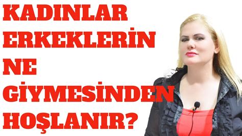 Kadinlar Erkekler N Ne G Ymes Nden Ho Lanir Youtube