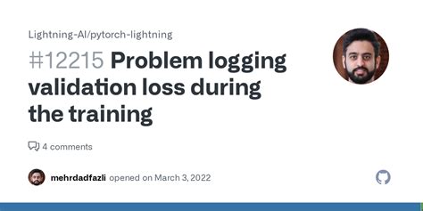 Problem Logging Validation Loss During The Training · Issue 12215 · Lightning Aipytorch