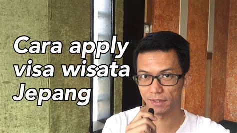 Persiapan Ke Jepang Cara Apply Visa Wisata Jepang YouTube