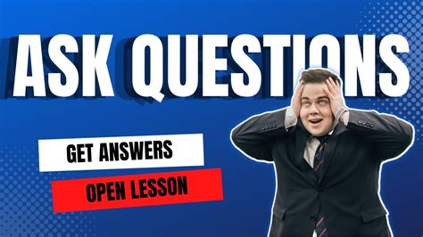 Open Lesson Ask Questions Get Answers Youtube
