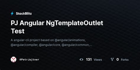 PJ Angular NgTemplateOutlet Test StackBlitz