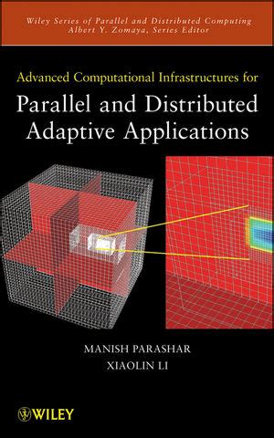 Advanced Computational Infrastructures For Parallel And Distributed Adaptive Applications Wiley