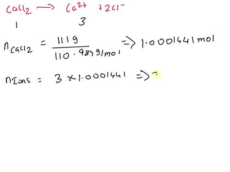 Solved The Total No Of Ions Present In 111 G Of Cacl2 Is