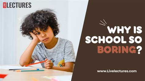 Why Is School So Boring 11 Key Reasons One Must Know R