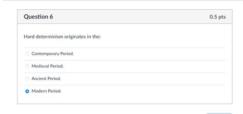 Question 6hard Determinism Originates In
