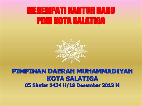 MENEMPATI KANTOR BARU PDM KOTA SALATIGA PIMPINAN DAERAH