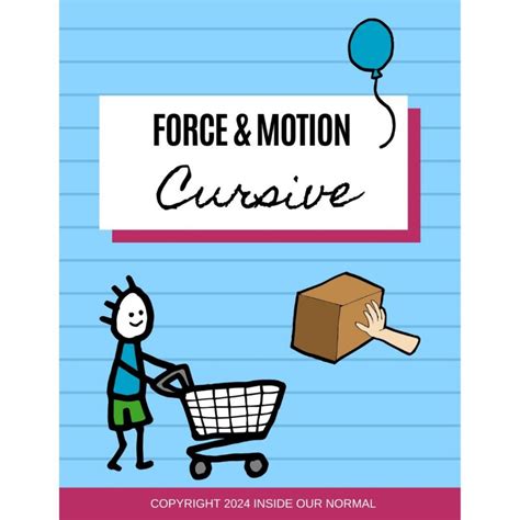 Force Motion Copywork Cursive Inside Our Normal