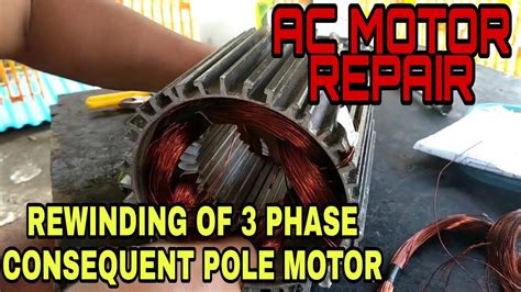 REWINDING Of 3 PHASE Consequent Pole AC MOTOR YouTube