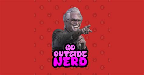 Comedy Go Outside Nerd Go Outside Nerd T Shirt Teepublic