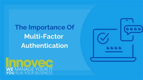 The Importance Of Multi Factor Authentication Innovec