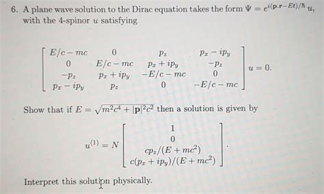 Solved A Plane Wave Solution To The Dirac Equation Takes Chegg