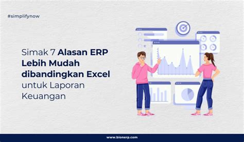 Simak 7 Alasan ERP Lebih Mudah Dibandingkan Excel Untuk Laporan
