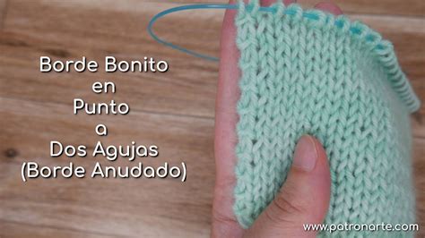 Borde Bonito En Punto A Dos Agujas Borde Anudado Patronarte
