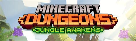 Minecraft Dungeons Jungle Awakens Dlc Release Date Leaks And More
